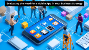 Evaluating the Need for a Mobile App in Your Business Strategy - Save ...